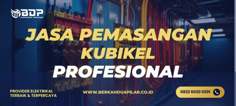 Jasa Pemasangan Kubikel Terbaik NO.1 Di Tahun 2025 - PT. Berkah Dua Pilar